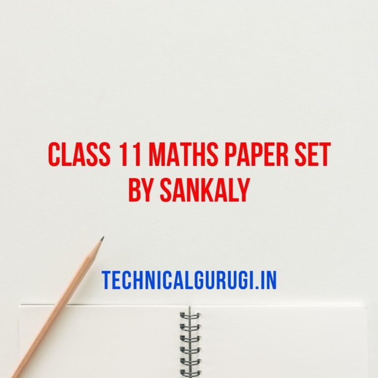 Class 11 Maths paper set By Sankaly - Technicalgurugi